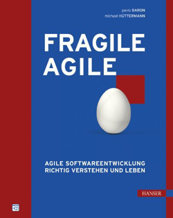 'Fragile Agile' von Pavlo Baron und Michael Hüttermann